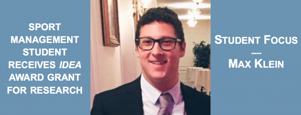 Student Focus: Max Klein receives IDEA Grant Award | Sport Management ...